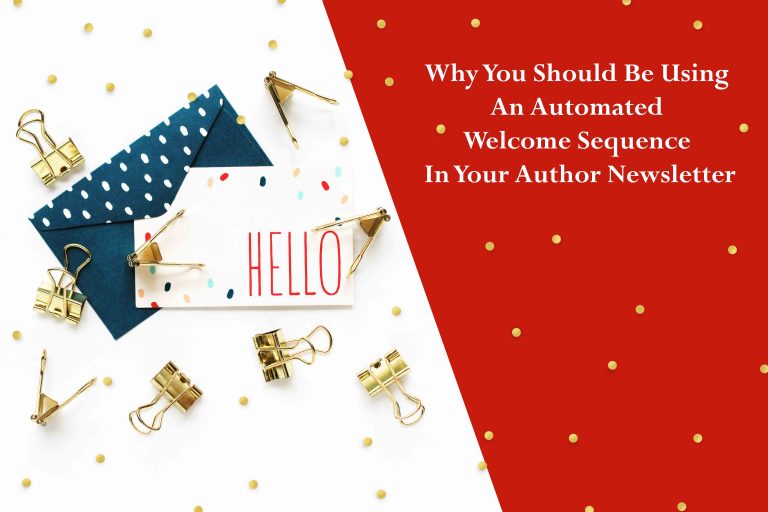 Why You Should Be Using An Automated Welcome Sequence In Your Author ...